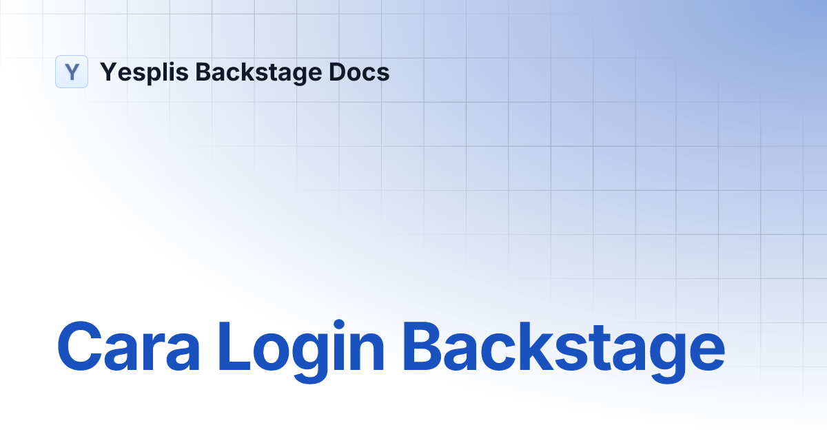 Cara Login Backstage | Yesplis Backstage Docs